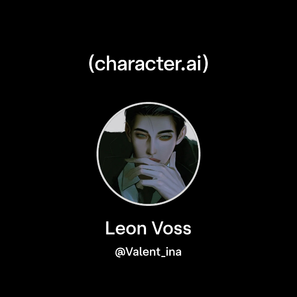 Chat with Leon Voss | character.ai | AI Chat, Reimagined–Your Words ...