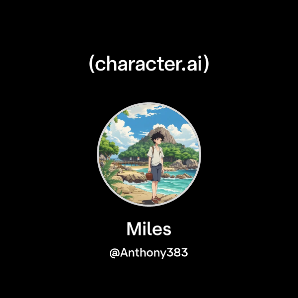 Chat with Miles | character.ai | Personalized AI for every moment of ...