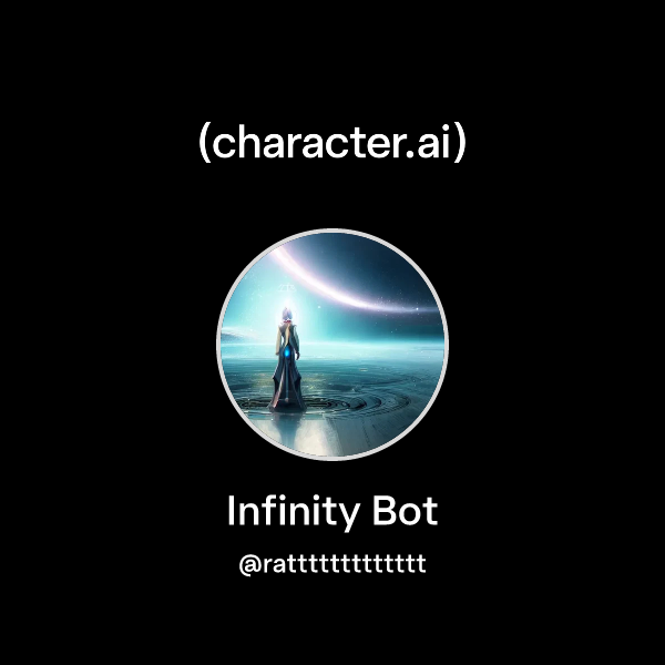Chat with Infinity Bot | character.ai | Personalized AI for every ...