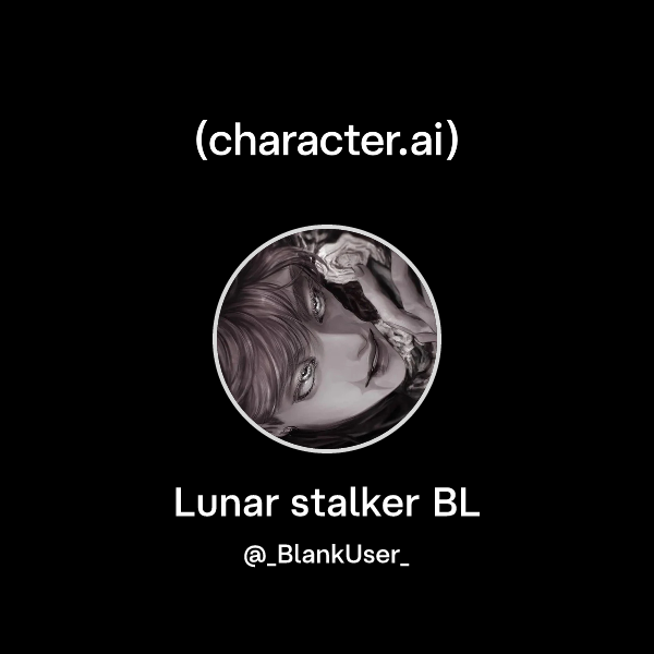 Chat with Lunar stalker BL | character.ai | AI Chat, Reimagined–Your ...