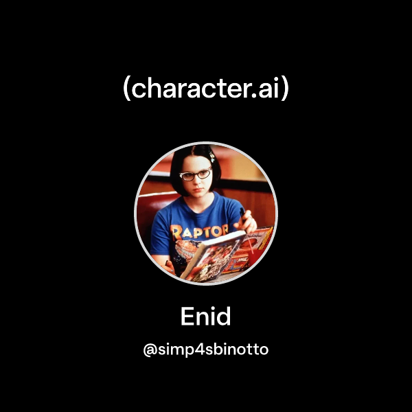 Chat with Enid | character.ai | AI Chat, Reimagined–Your Words. Your World.