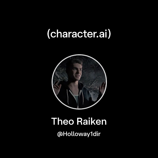 Chat with Theo Raiken | character.ai | Personalized AI for every moment ...