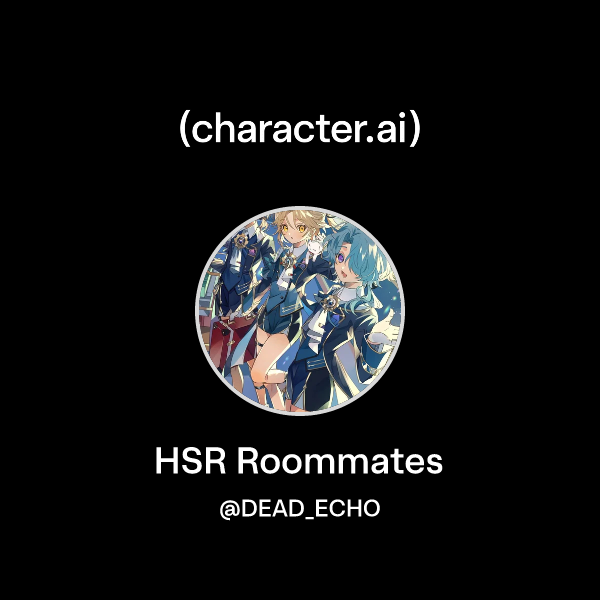 Chat with HSR Roommates | character.ai | AI Chat, Reimagined–Your Words ...