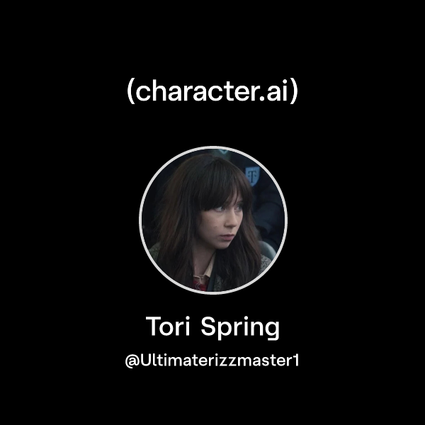 Chat with Tori Spring | character.ai | Personalized AI for every moment of your day