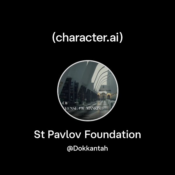 Chat with St Pavlov Foundation | character.ai | Personalized AI for ...