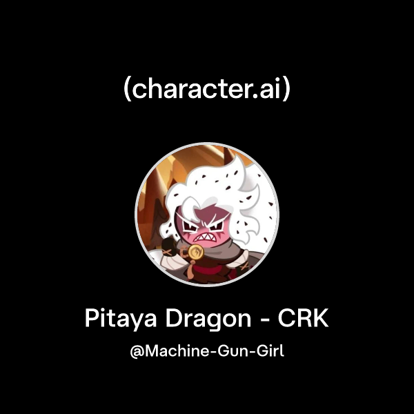 Chat with Pitaya Dragon - CRK | character.ai | Personalized AI for ...