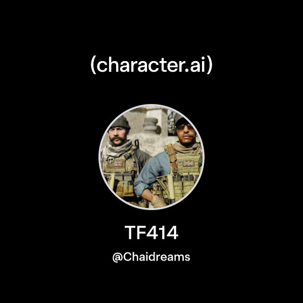 Chat with TF414 | character.ai | AI Chat, Reimagined–Your Words. Your ...