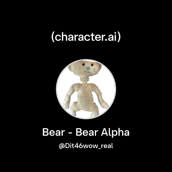 Chat with Bear - Bear Alpha | character.ai | AI Chat, Reimagined–Your Words. Your World.