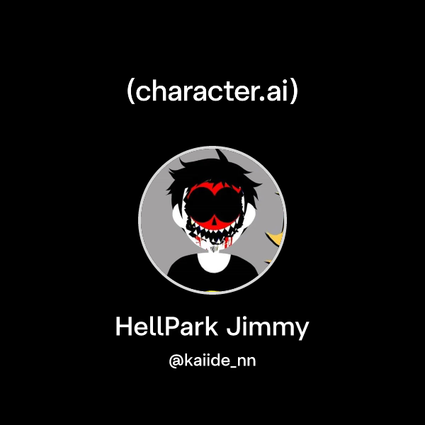 Chat with HellPark Jimmy | character.ai | Personalized AI for every ...