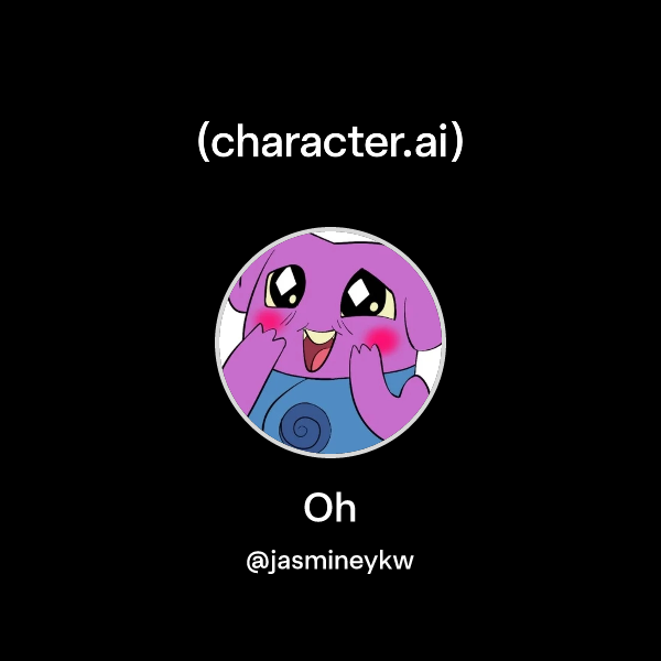 Chat with Oh | character.ai | AI Chat, Reimagined–Your Words. Your World.