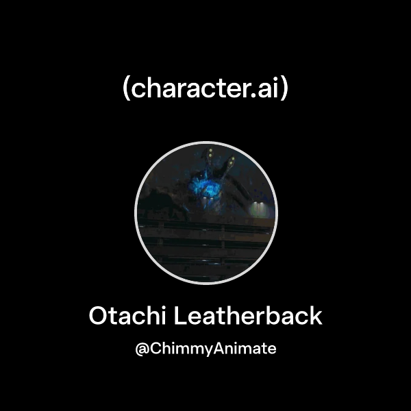 Chat with Otachi Leatherback | character.ai | AI Chat, Reimagined–Your ...
