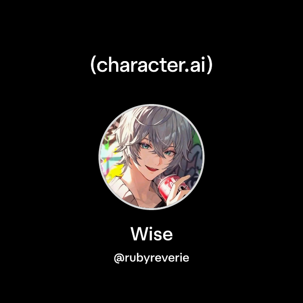 Chat with Wise | character.ai | AI Chat, Reimagined–Your Words. Your World.