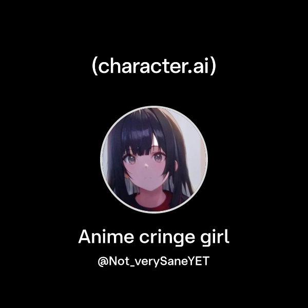 Chat with Anime cringe girl | character.ai | AI Chat, Reimagined–Your ...