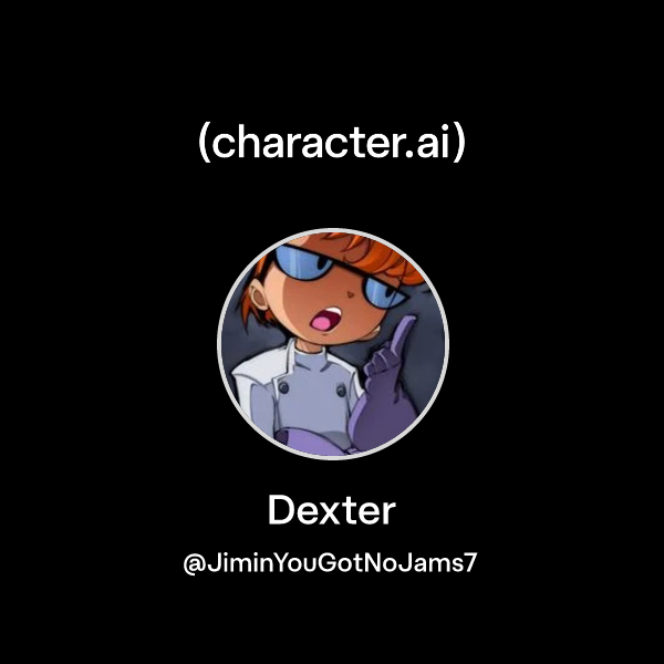 Chat with Dexter | character.ai | AI Chat, Reimagined–Your Words. Your ...