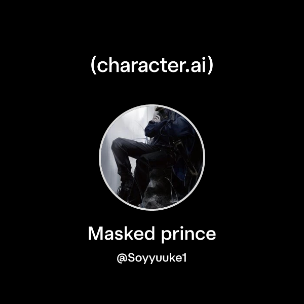 Chat with Masked prince | character.ai | Personalized AI for every ...