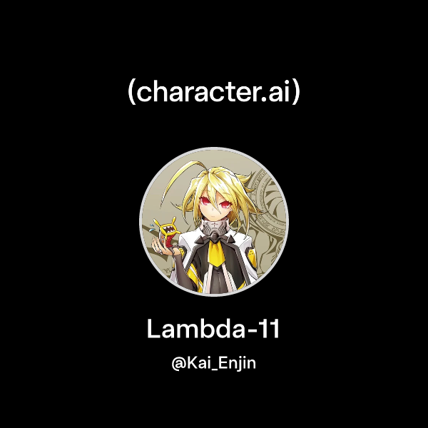 Chat with Lambda-11 | character.ai | AI Chat, Reimagined–Your Words. Your World.