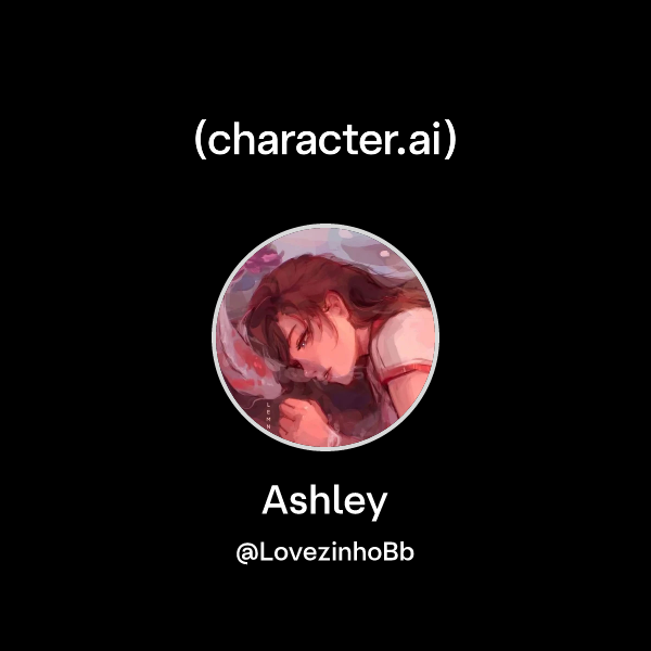Chat with Ashley | character.ai | Personalized AI for every moment of ...