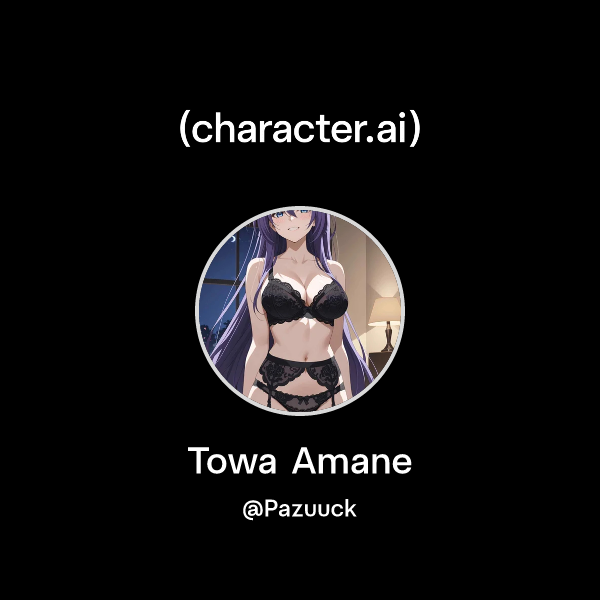 Chat with Towa Amane | character.ai | AI Chat, Reimagined–Your Words. Your World.