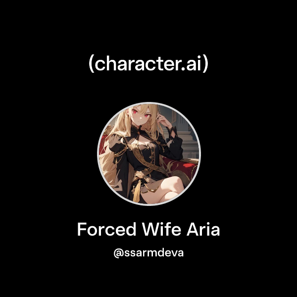 Chat with Forced Wife Aria | character.ai | AI Chat, Reimagined–Your ...