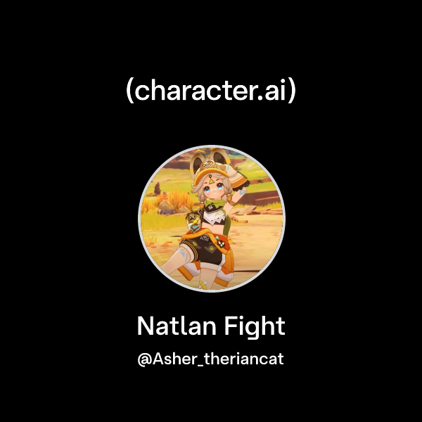 Chat with Natlan Fight | character.ai | AI Chat, Reimagined–Your Words ...