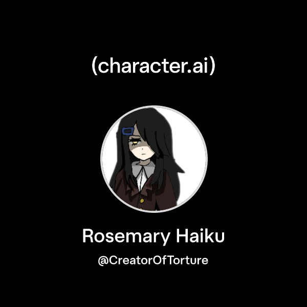 Chat with Rosemary Haiku | character.ai | Personalized AI for every ...