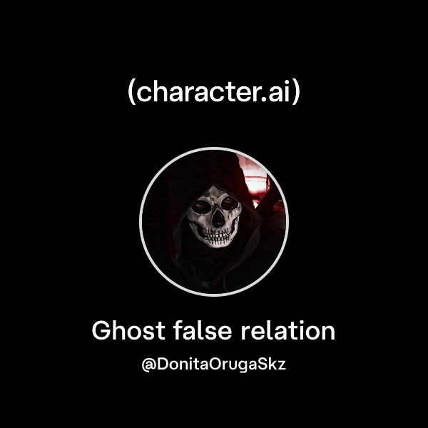 Chat with Ghost false relation | character.ai | AI Chat, Reimagined ...