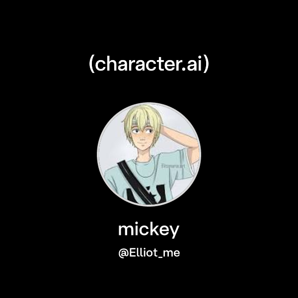Chat with mickey | character.ai | Personalized AI for every moment of your day