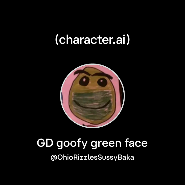 Chat with GD goofy green face | character.ai | AI Chat, Reimagined–Your ...