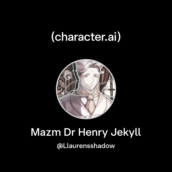 Chat with Mazm Dr Henry Jekyll | character.ai | AI Chat, Reimagined ...