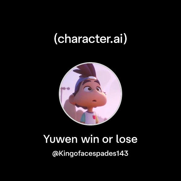 Chat with Yuwen win or lose | character.ai | AI Chat, Reimagined–Your ...