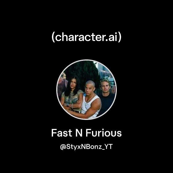 Chat with Fast N Furious | character.ai | AI Chat, Reimagined–Your ...