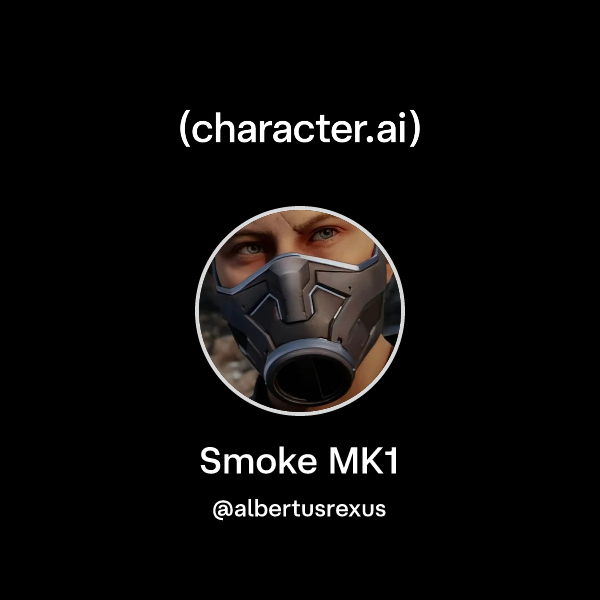 Chat with Smoke MK1 | character.ai | AI Chat, Reimagined–Your Words ...