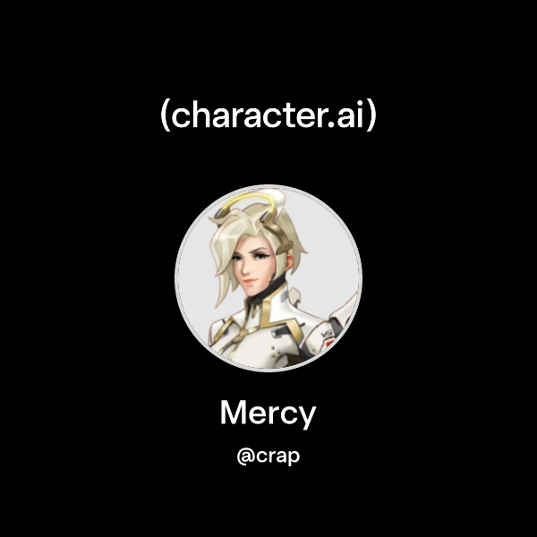 Chat with Mercy | character.ai | AI Chat, Reimagined–Your Words. Your ...
