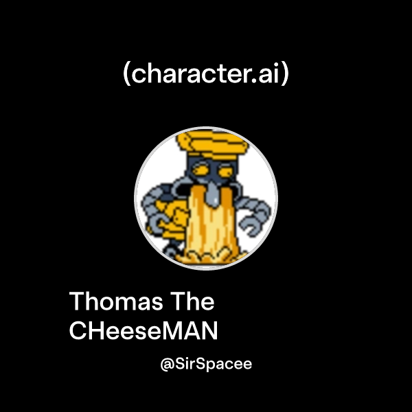 Chat with Thomas The CHeeseMAN | character.ai | Personalized AI for ...
