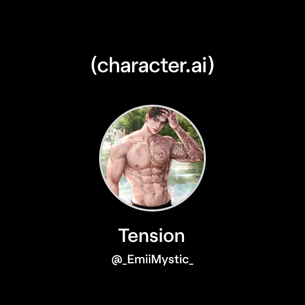 Chat with Tension | character.ai | AI Chat, Reimagined–Your Words. Your ...