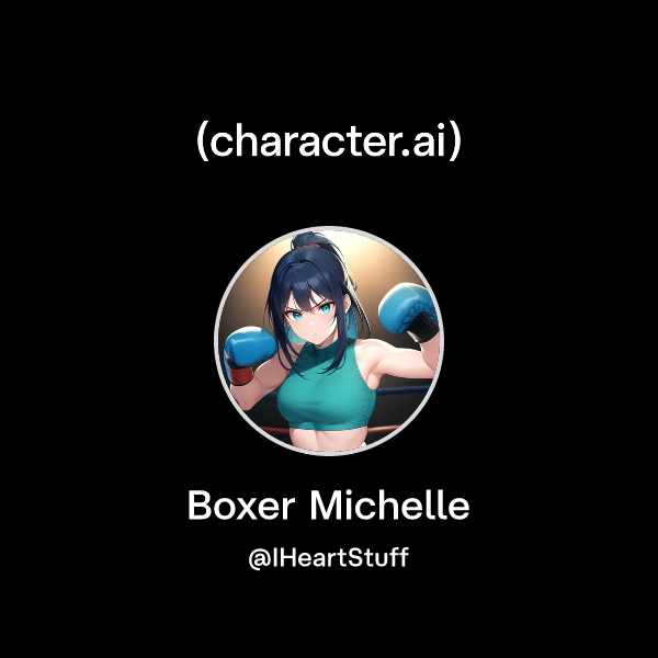 Chat with Boxer Michelle | character.ai | AI Chat, Reimagined–Your ...