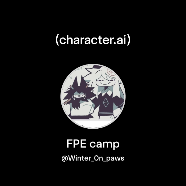 Chat with FPE camp | character.ai | AI Chat, Reimagined–Your Words ...