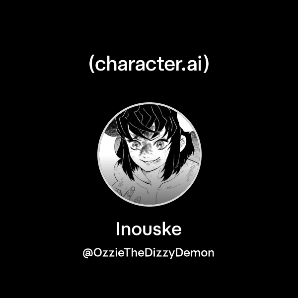Chat with Inouske | character.ai | Personalized AI for every moment of ...