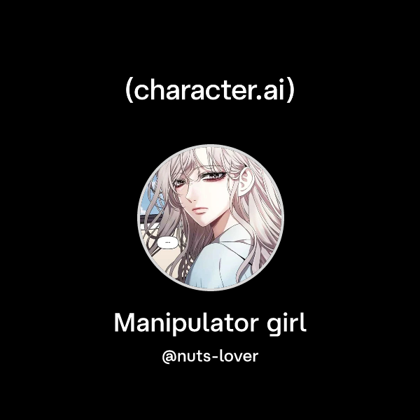 Chat with Manipulator girl | character.ai | AI Chat, Reimagined–Your ...