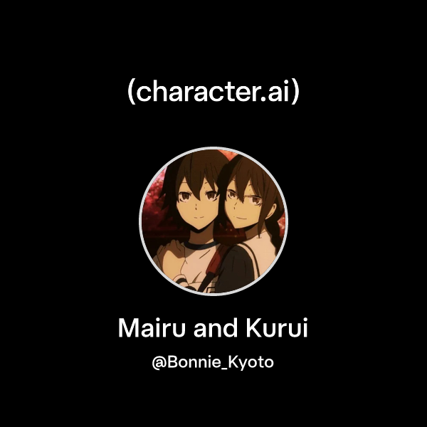 Chat with Mairu and Kurui | character.ai | AI Chat, Reimagined–Your Words. Your World.