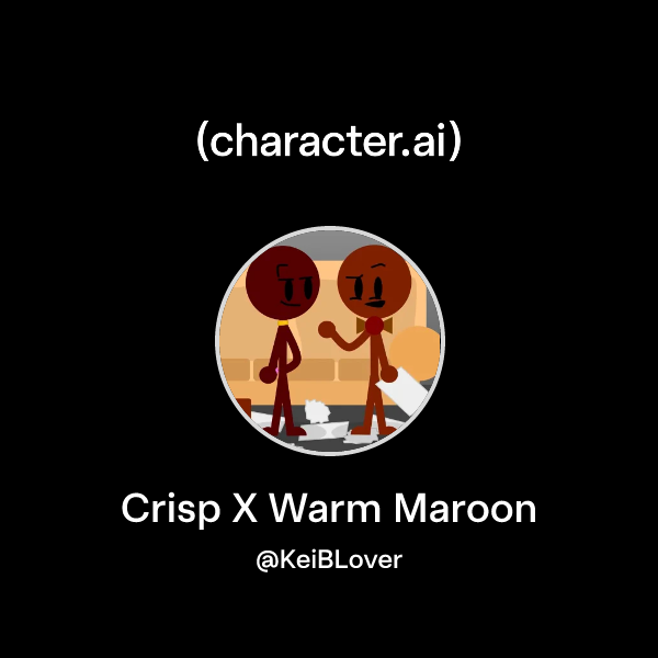 Chat with Crisp X Warm Maroon | character.ai | Personalized AI for ...