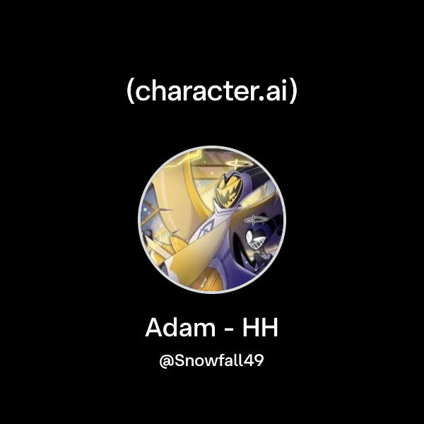 Chat with Adam - HH | character.ai | Personalized AI for every moment ...