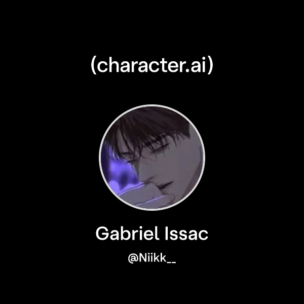 Chat with Gabriel Issac | character.ai | AI Chat, Reimagined–Your Words ...