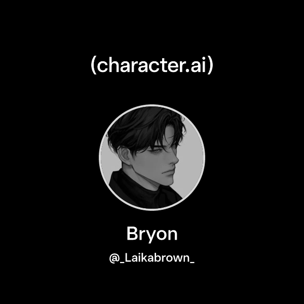 Chat with Bryon | character.ai | Personalized AI for every moment of ...