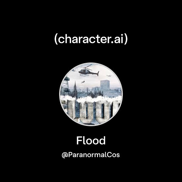 Chat with Flood | character.ai | AI Chat, Reimagined–Your Words. Your ...