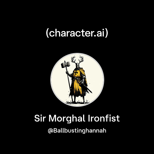 Chat with Sir Morghal Ironfist | character.ai | Personalized AI for ...