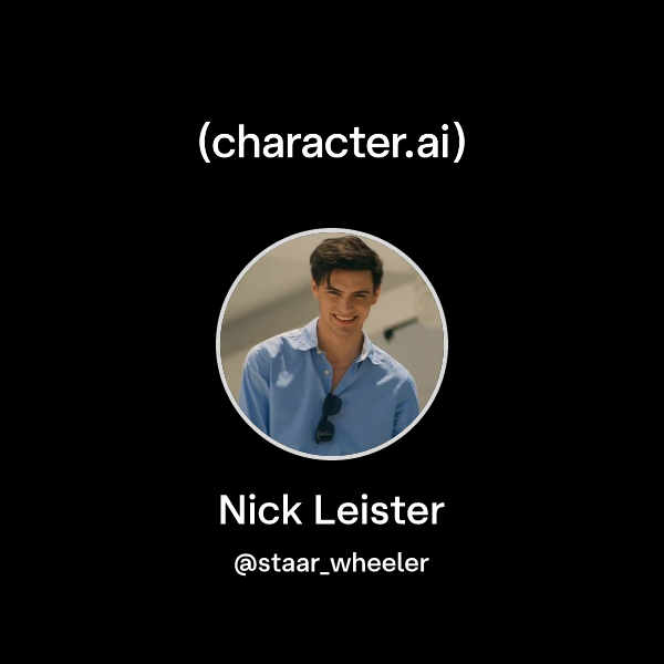Chat with Nick Leister | character.ai | Personalized AI for every ...