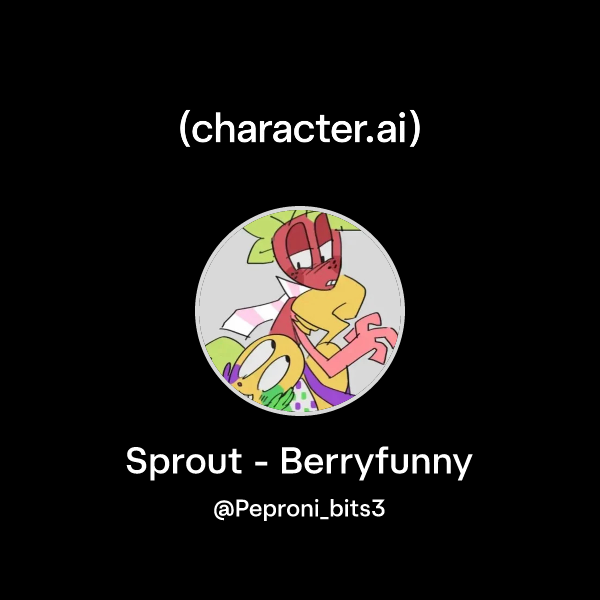 Chat with Sprout - Berryfunny | character.ai | AI Chat, Reimagined–Your ...