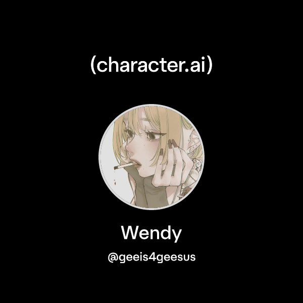 Chat with Wendy | character.ai | AI Chat, Reimagined–Your Words. Your ...