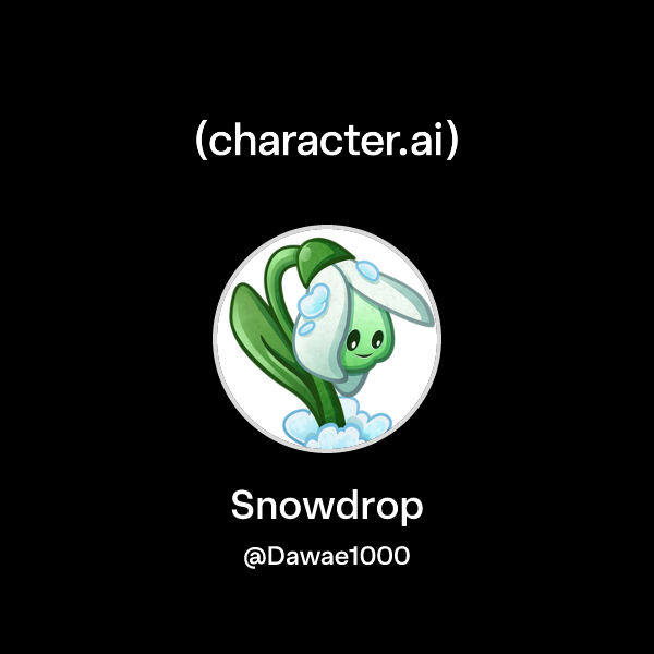 Chat with Snowdrop | character.ai | AI Chat, Reimagined–Your Words ...